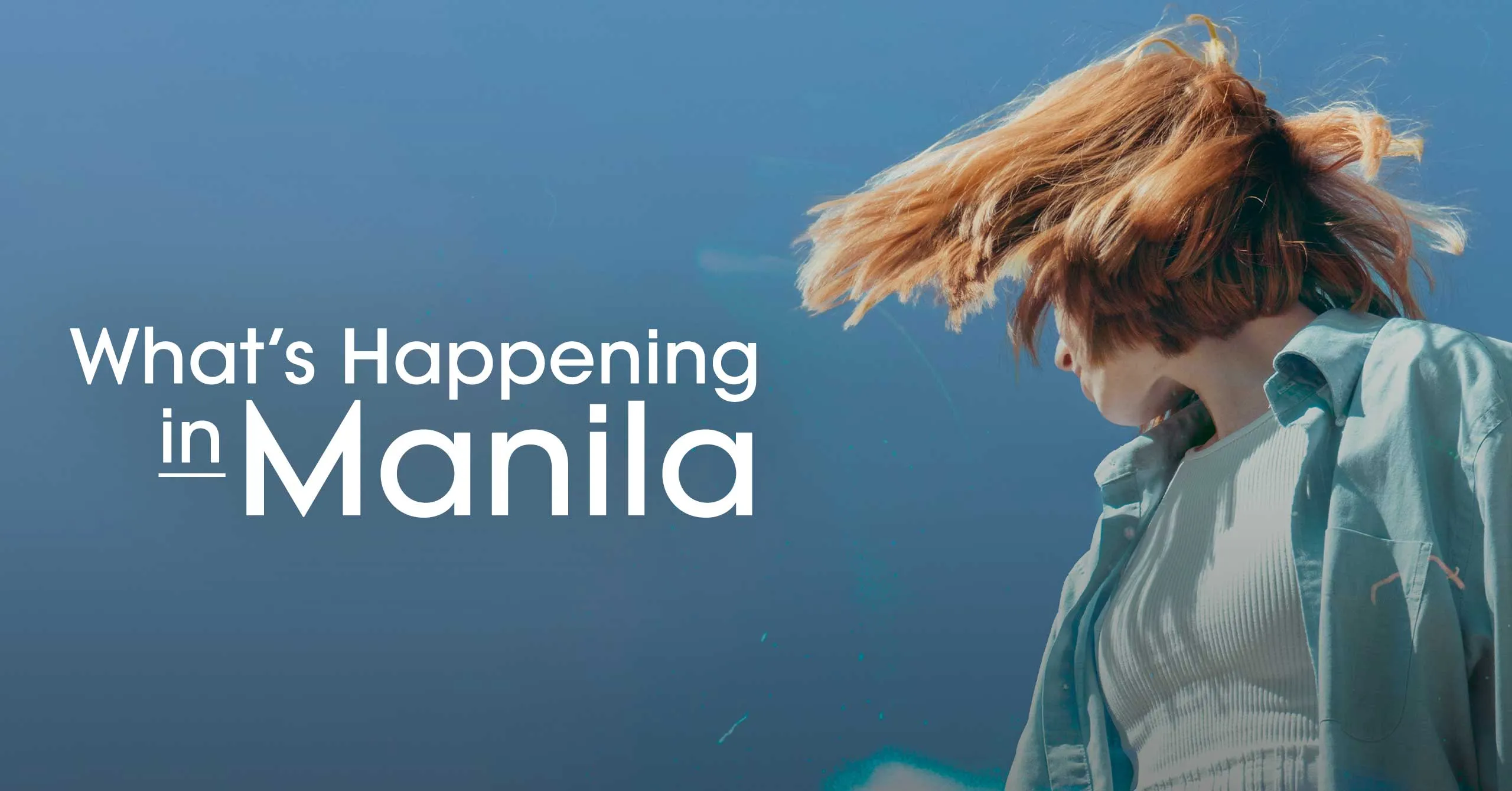 Things to Do in Metro Manila This August 2025